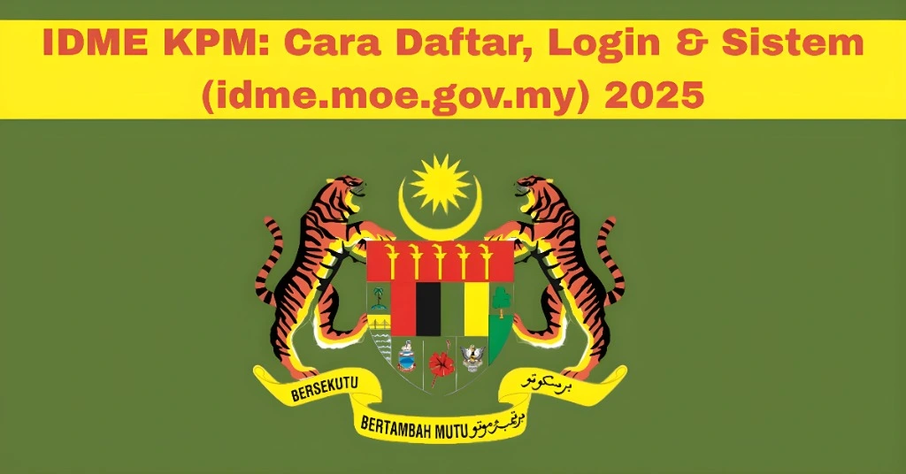 IDME KPM: Cara Daftar, Login & Sistem (idme.moe.gov.my) 2026
